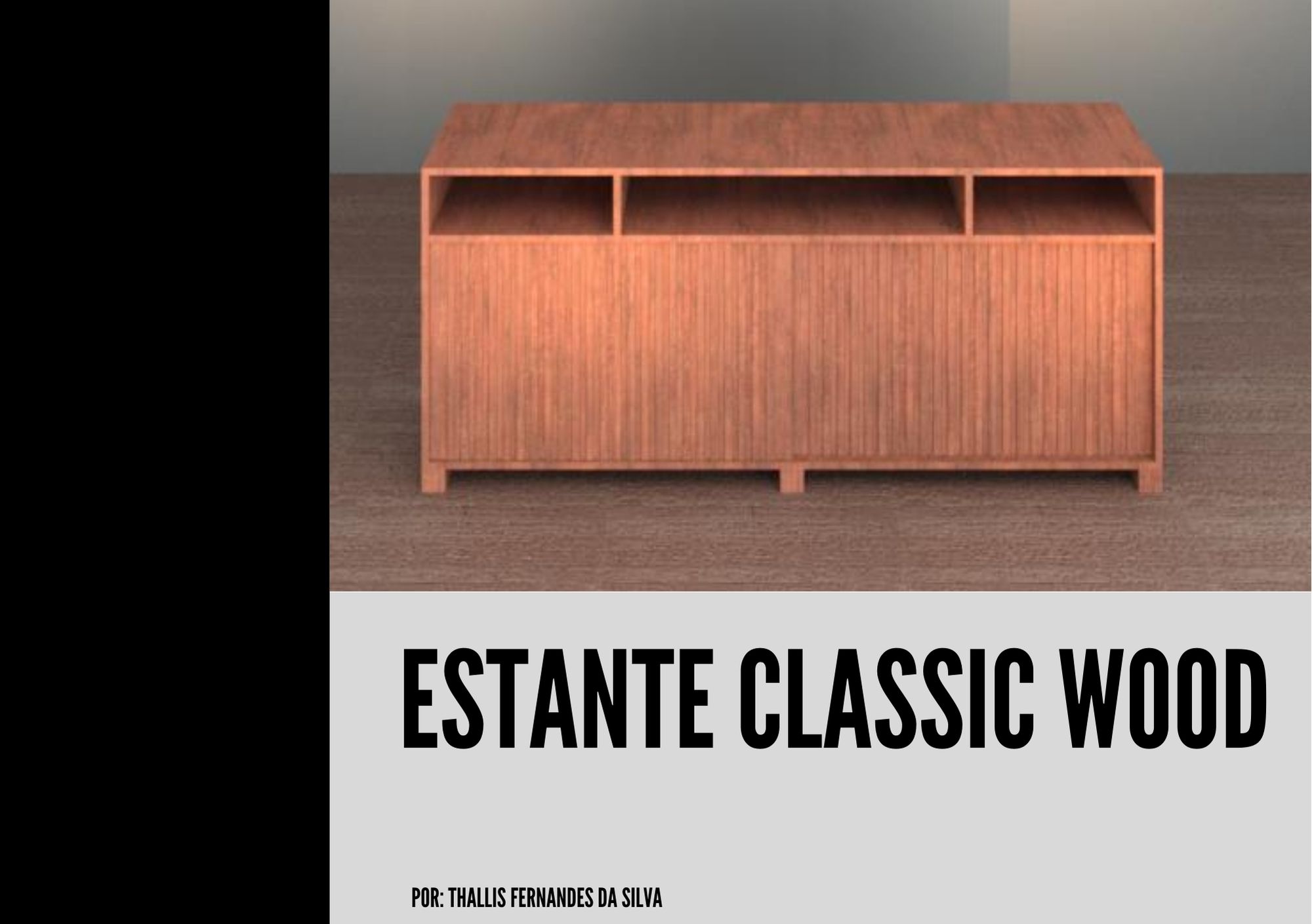 Estante Classic Wood - Projeto - Thallis Fernandes da Silva | Hotmart