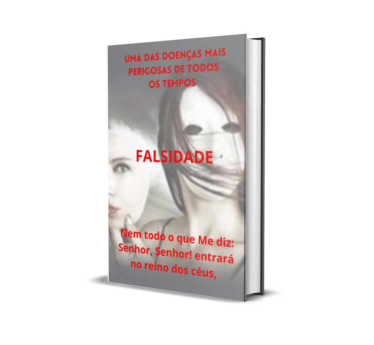 A FALSIDADE - Evilson Silva Sousa | Hotmart