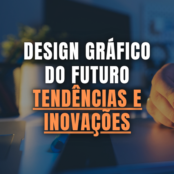 Design Gráfico do Futuro Tendências e Inovações