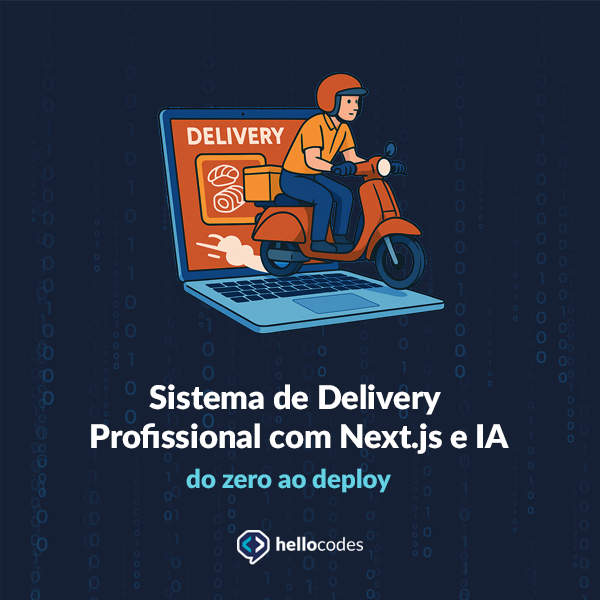 Sistema de Delivery Profissional com Next.js e IA: do zero ao deplo...