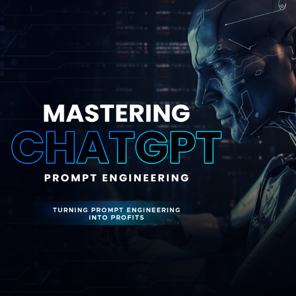 Mastering ChatGPT Prompt Engineering