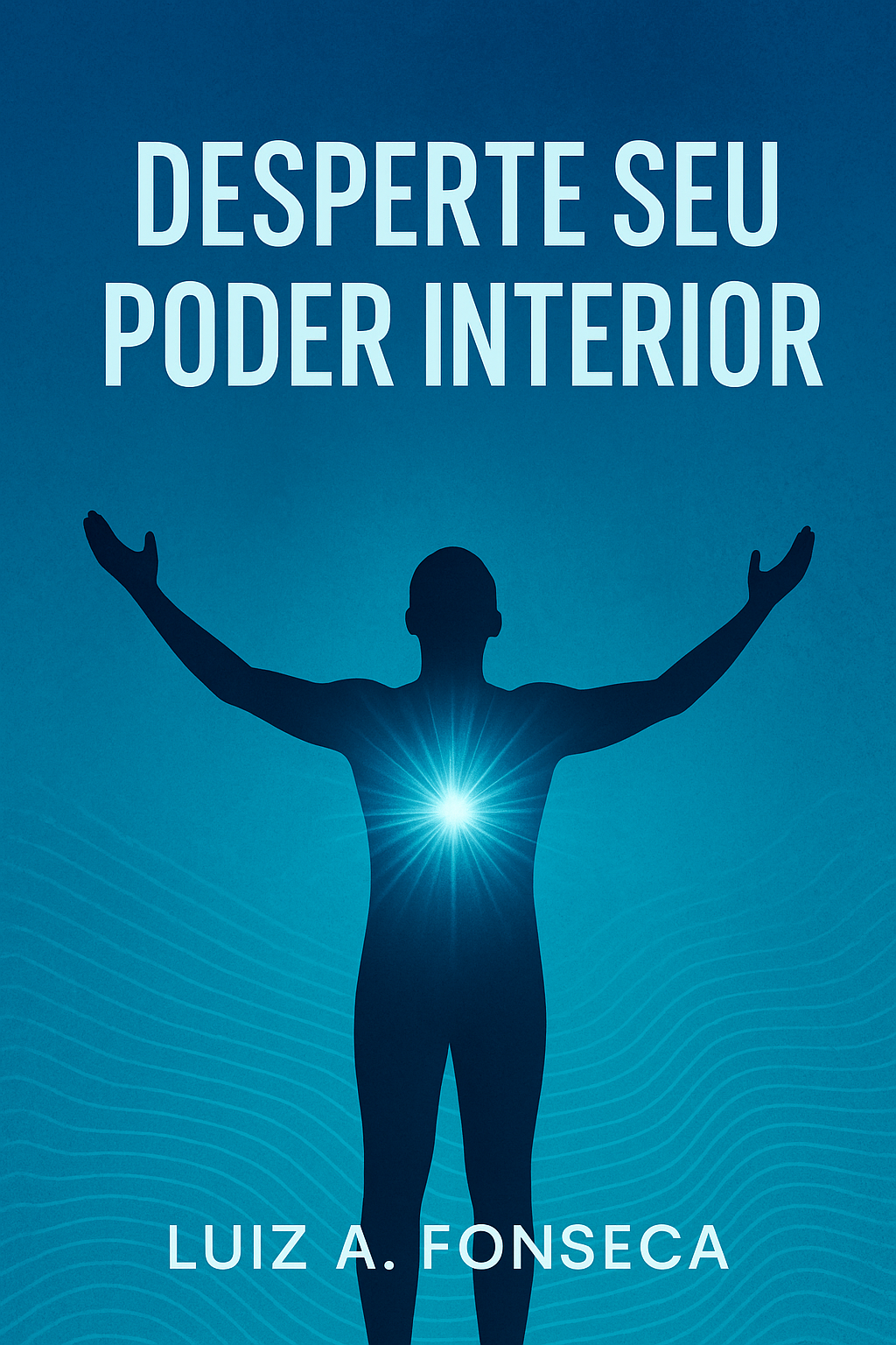 Desperte Seu Poder Interior – Guia Prático de Autoconhecimento - Lu...