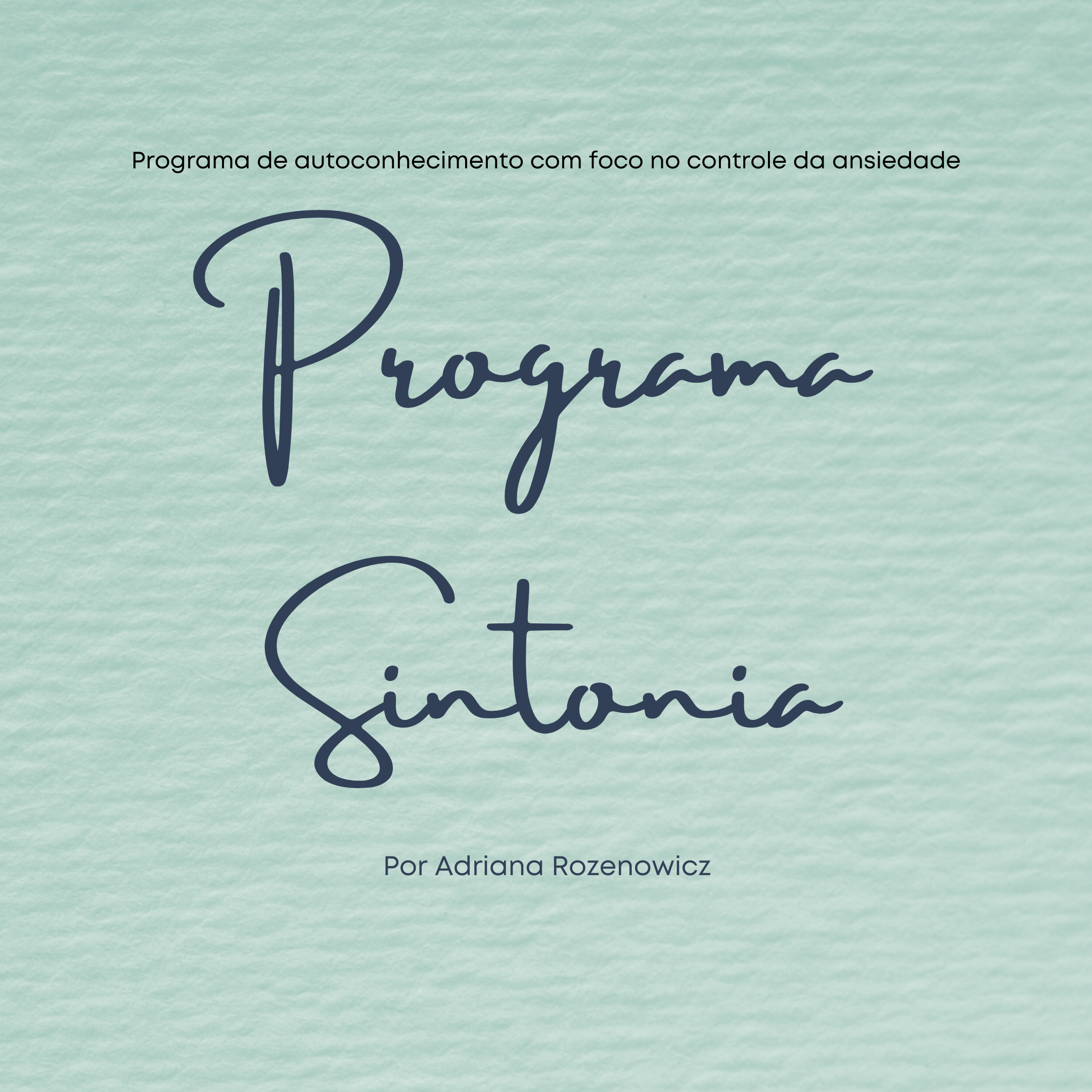 Programa Sintonia | Programa de autoconhecimento com foco no contro...