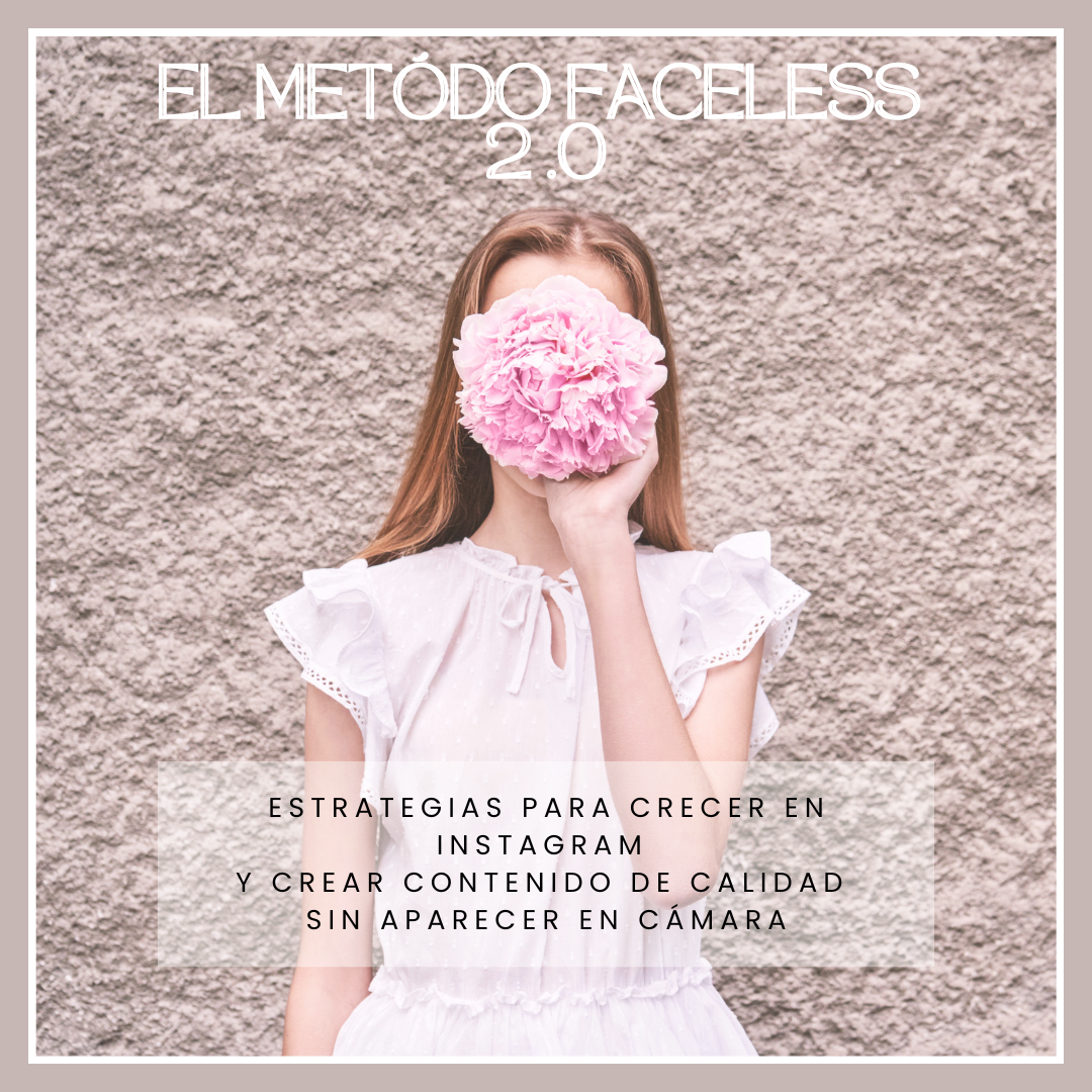 EL METÓDO FACELESS 2.0 (ESTRATEGIAS PARA CRECER EN INSTAGRAM Y CREA...