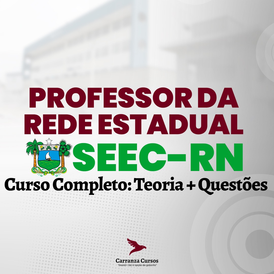 SEEC-RN - Curso completo Professor do Estado do RN - Teoria + Quest...