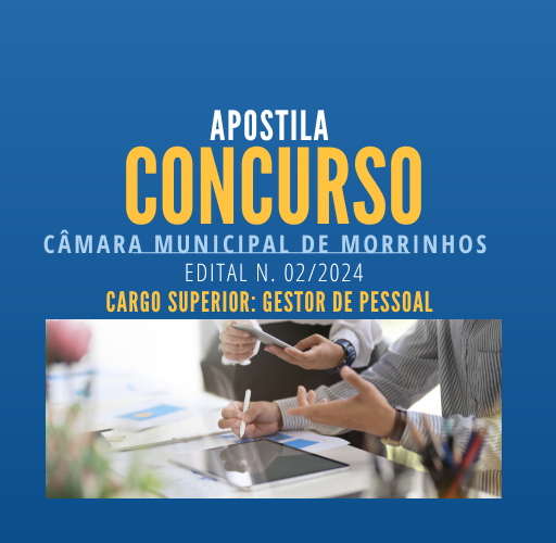 APOSTILA CONCURSO CÂMARA DE MORRINHOS: SUPERIOR - GESTOR DE PESSOAL