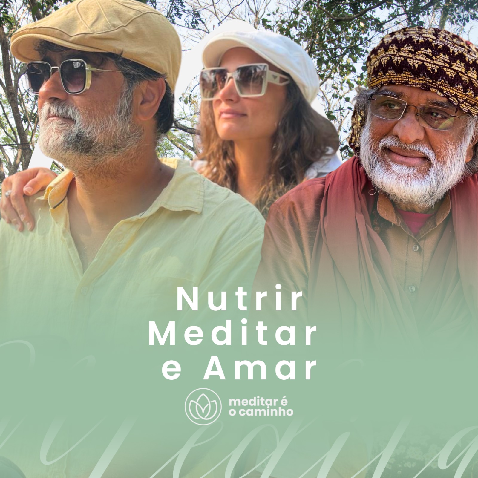 Nutrir, Meditar e Amar