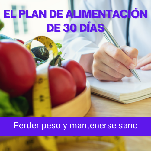 EL PLAN DE ALIMENTACIÓN DE 30 DÍAS