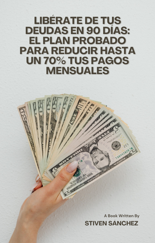 Libérate de tus deudas en 90 días: el plan probado para reducir has...