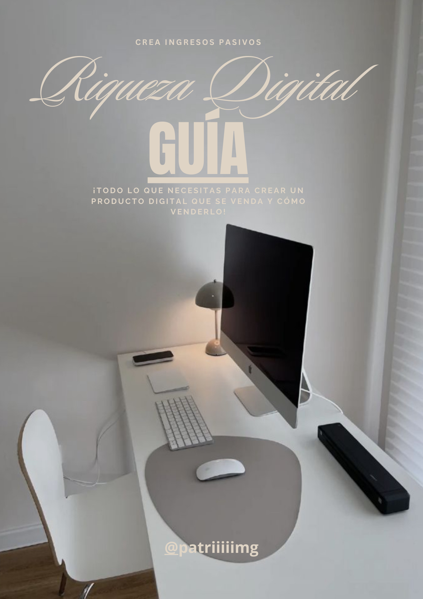 Guía Riqueza Digital - Cómo crear tu producto digital - Patricia Me...