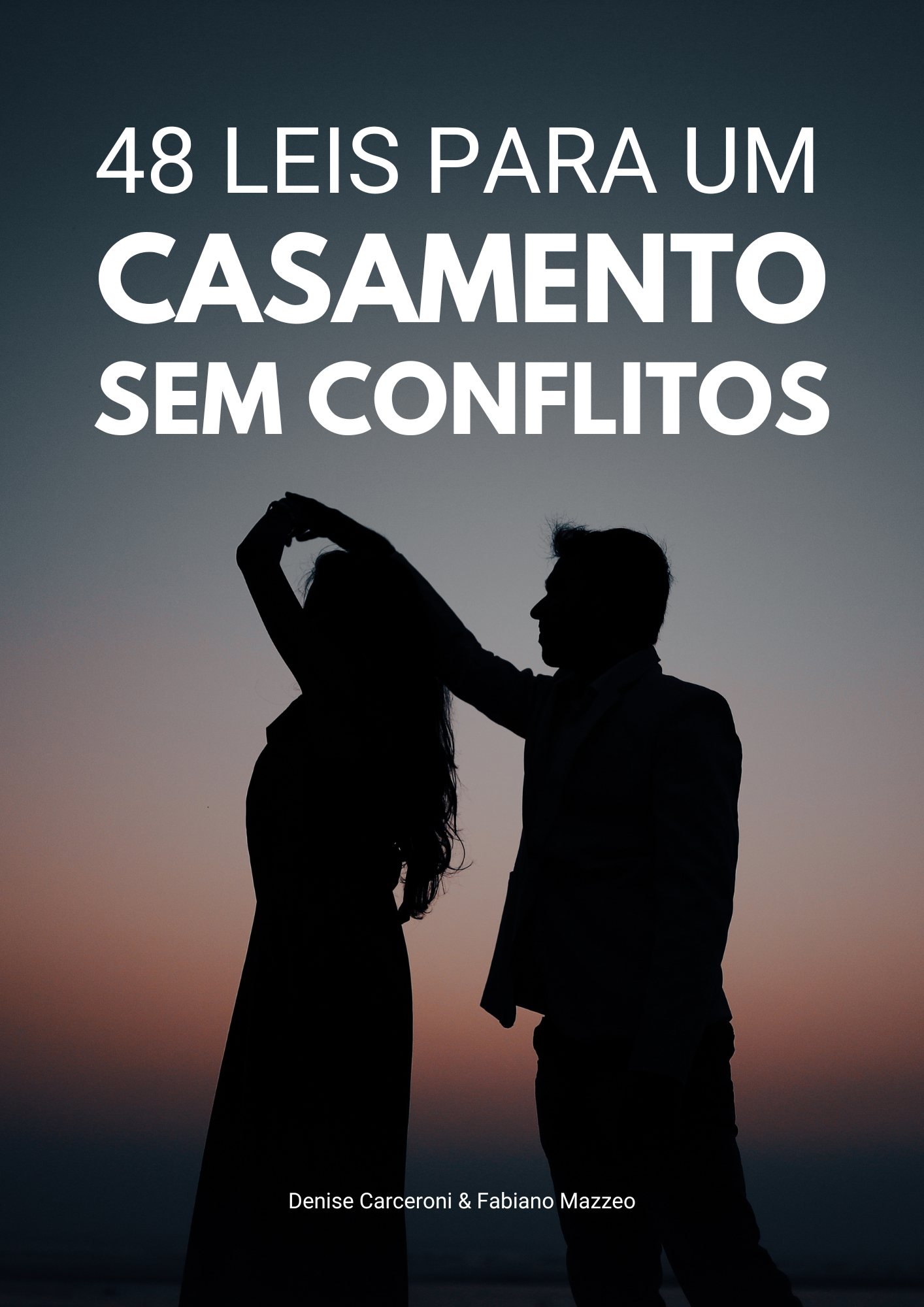 48 Leis para Um Casamento Sem Conflitos - Interconectada Comunicaçã...