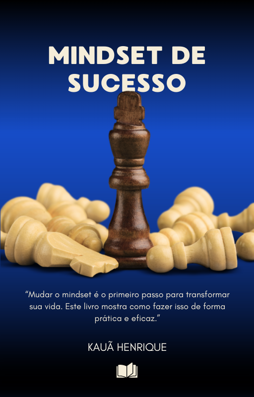 Mindset de Sucesso: Libere seu potencial inteiror - Heber Bomfim Ba...