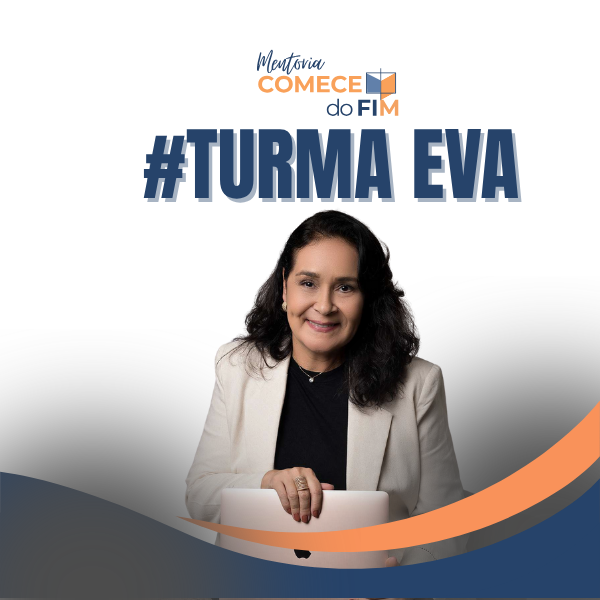 #TURMA EVA Mentoria Comece do FIM - CRISTINA VEIGA | Hotmart