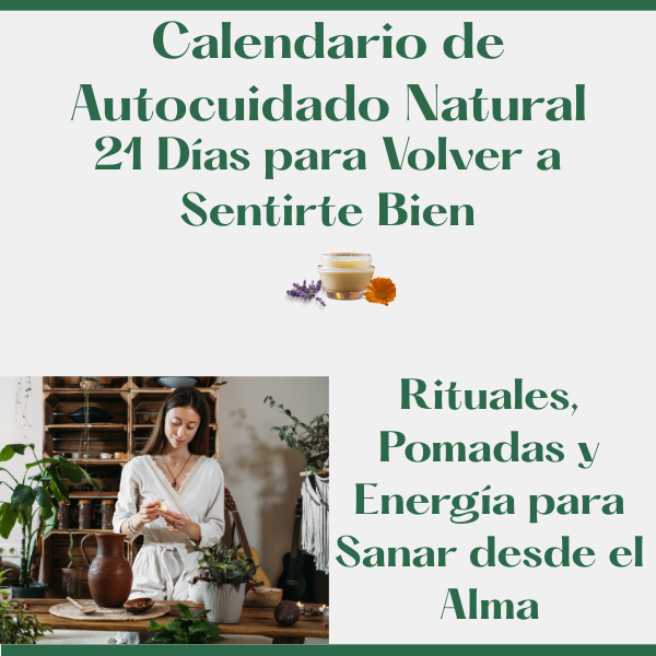 Calendario de Autocuidado Natural: 21 Días para Volver a Sentirte B...