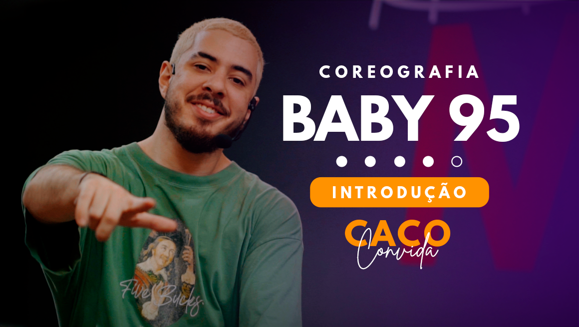 CACO CONVIDA #6 - GABRIEL BRAGA - BABY 95