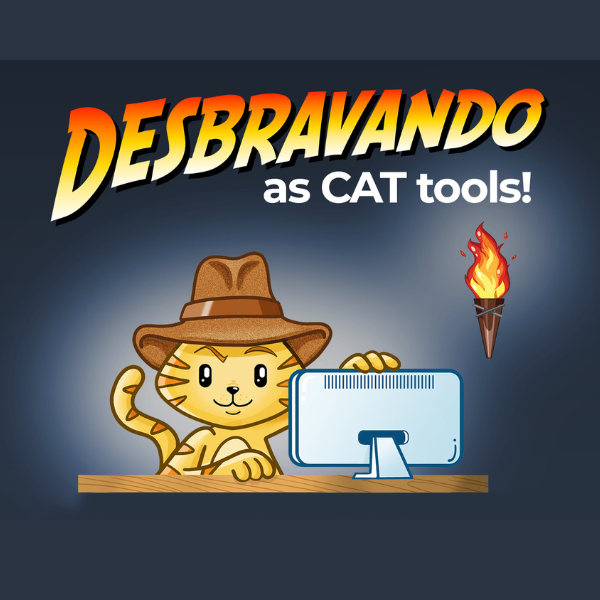 Desbravando as CAT Tools - Abril 2024 - Translators101 | Hotmart