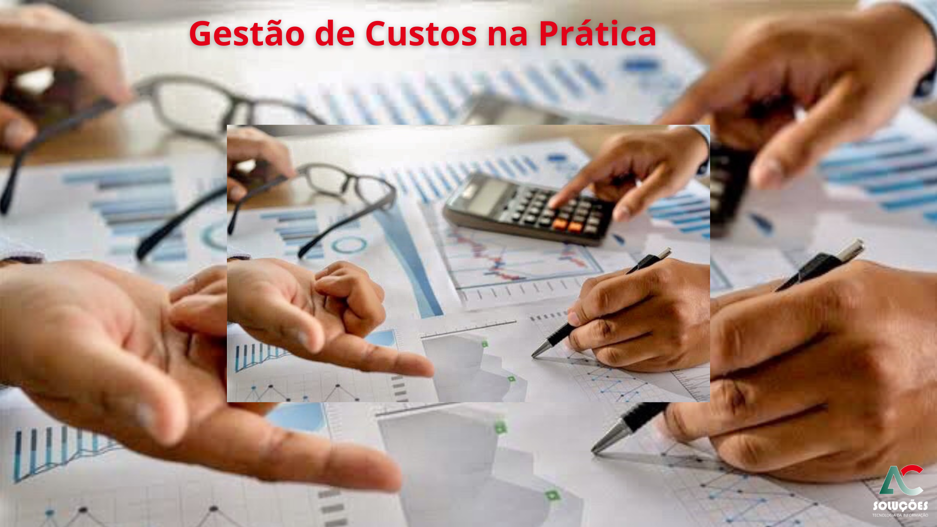 Curso Gestão de Custos na Prática - AC Soluções | Hotmart