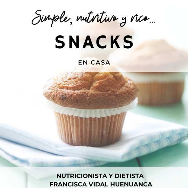 Snacks Simples, Nutritivos y Ricos - En Casa - Francisca Vidal Huen...