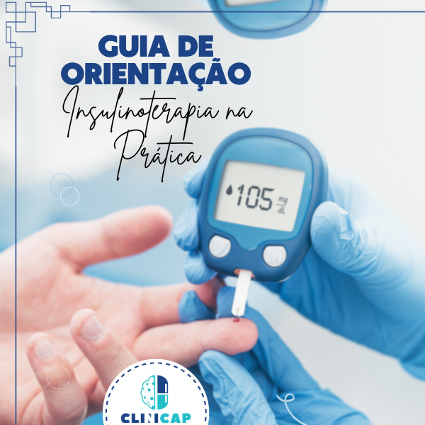 Insulinoterapia na prática - Guia Clinicap - Clinicap - Farmácia Cl...