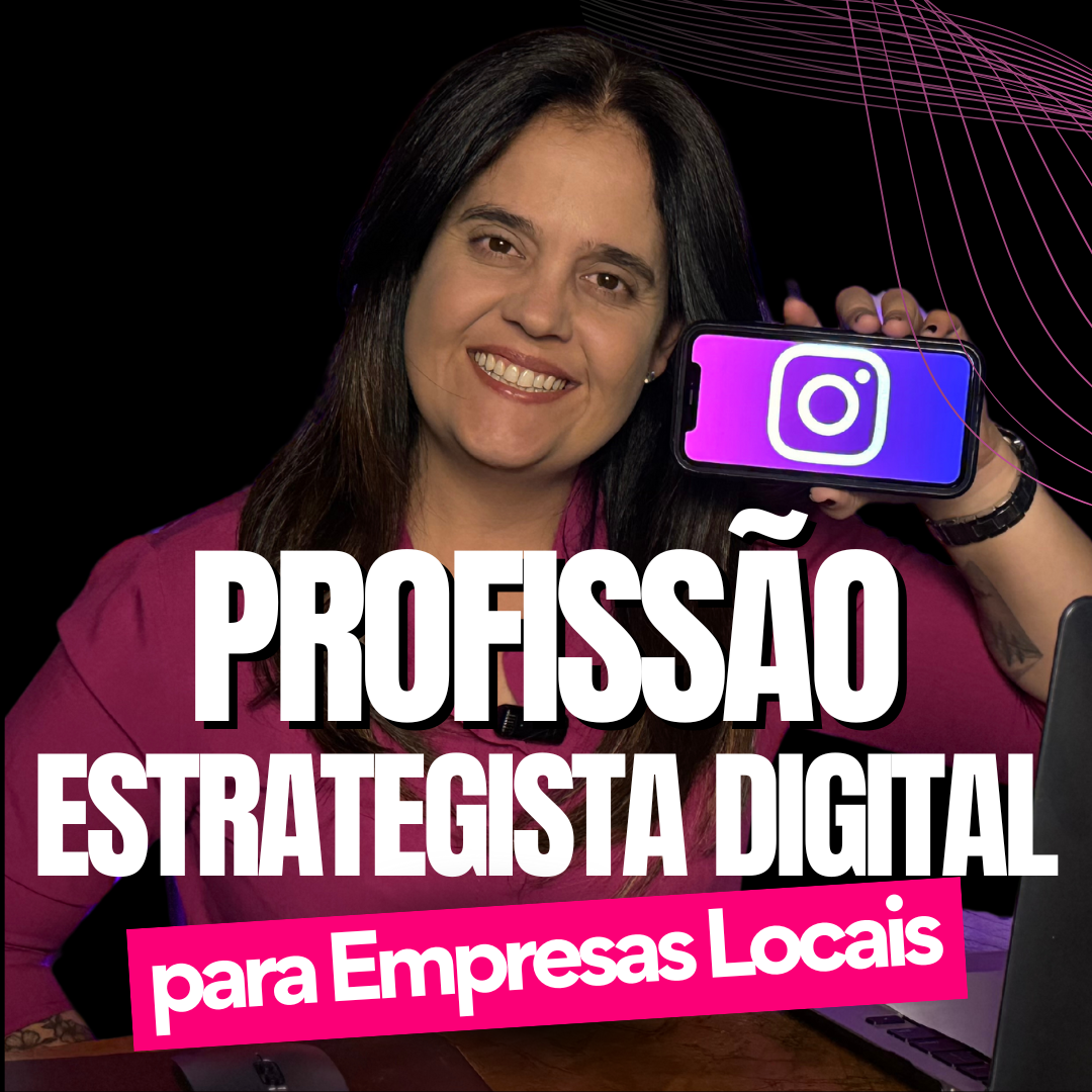 Profissão Estrategista Digital para Empresas Locais