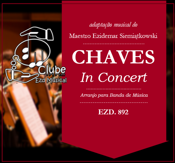 Chaves in Concert | Arranjo para Banda de Música