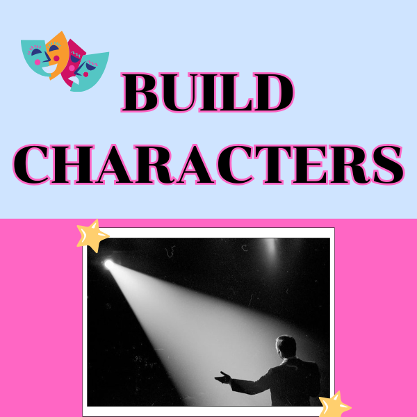 Build characters: an acting guide for beginners