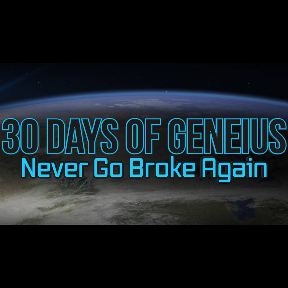 Billy Gene's 30 Days Of "Geneius" Plan