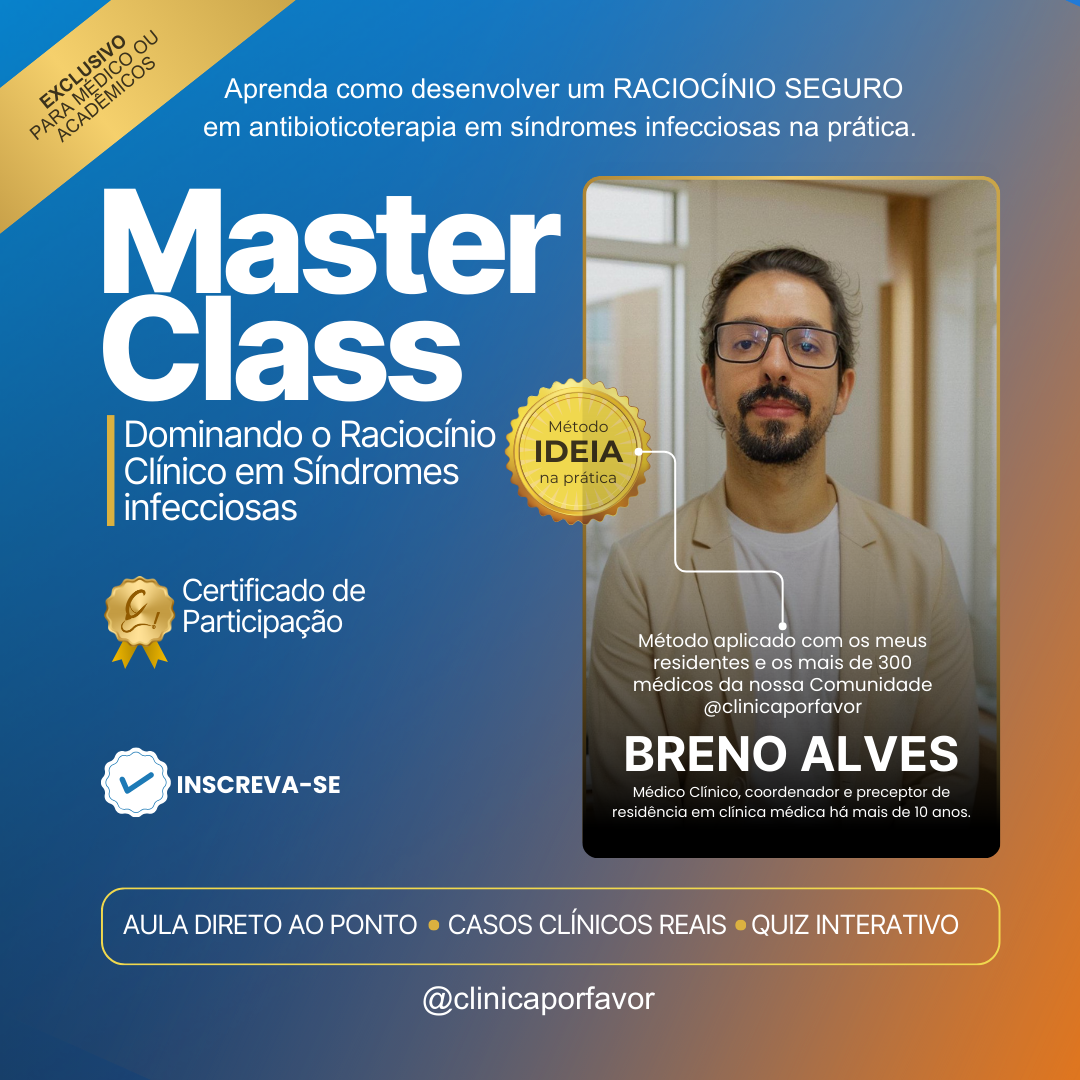 MasterClass - Dominando o Raciocínio Clínico em Síndromes infeccios...