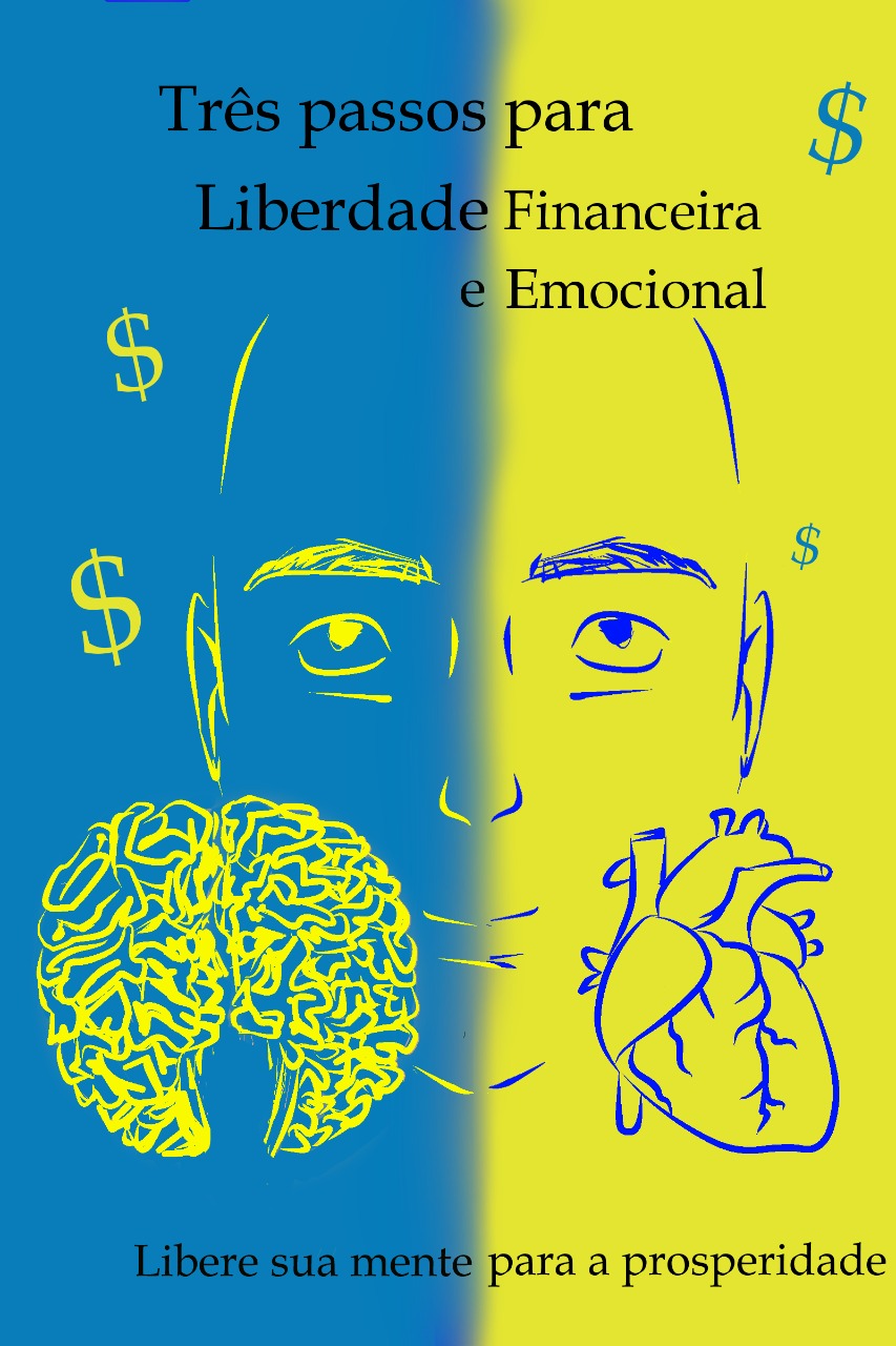 3 passos para liberdade financeira e emocional