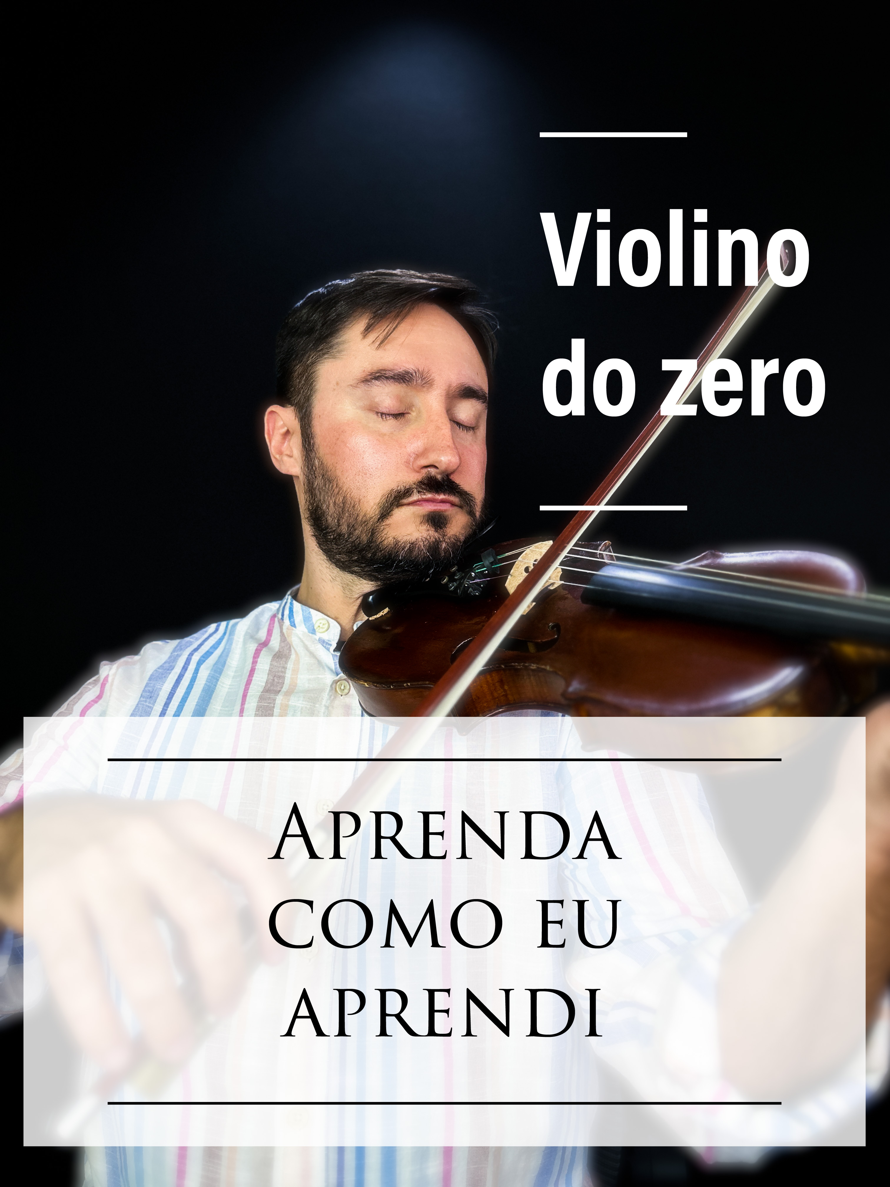 Violino do zero! Com mentoria. Aprenda como eu aprendi (iniciação a...