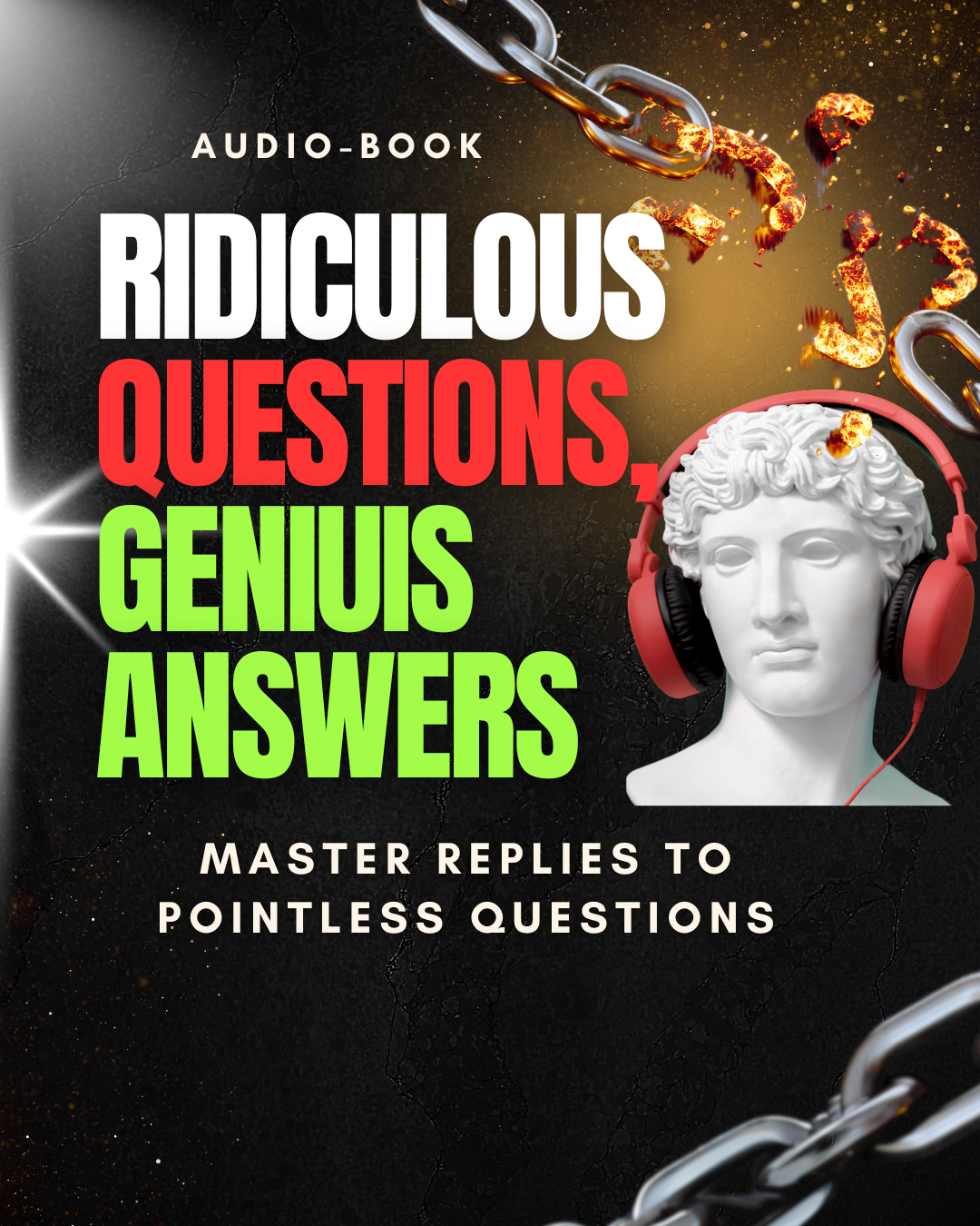 Ridiculous Questions, Geniuis Answers