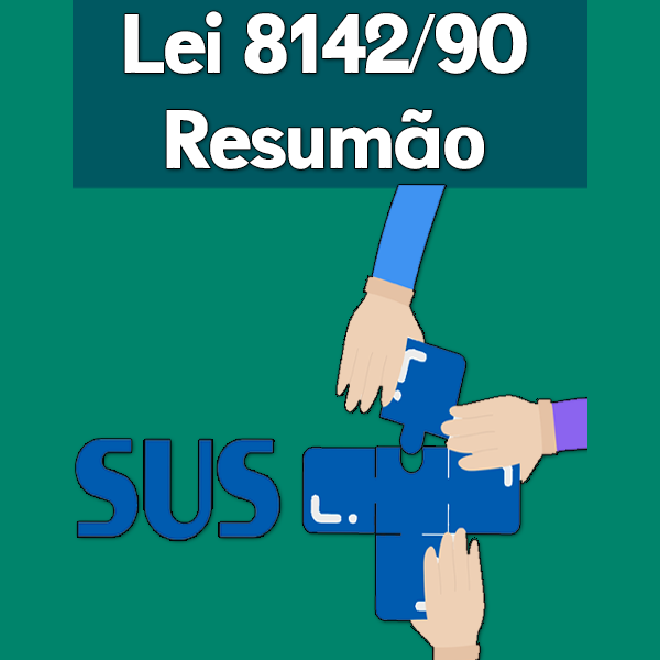 Lei 8142 Esquematizada - Resumo para Concursos Públicos - Arriba De...