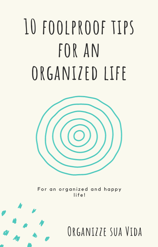 10 foolproof tips for an organized life