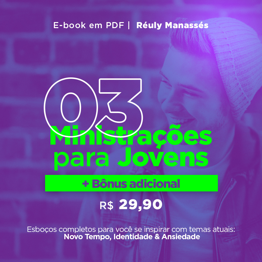 Pregação para Jovens - 03 Mensagens + Bônus - Reuly Manassés da Sil...
