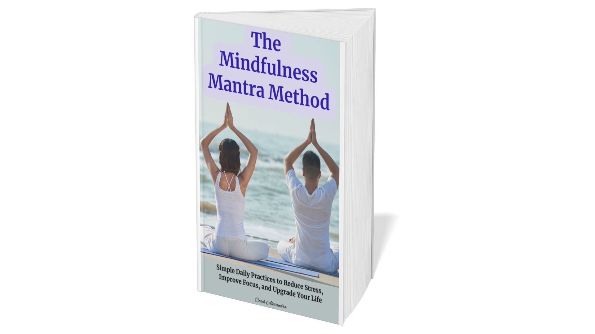 The Mindfulness Mantra Method - Master Coach Alexandra | Hotmart