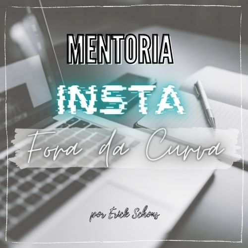 Mentoria Insta Fora da Curva