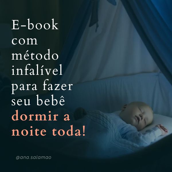 Método Soninho do Bebê. - Ana Carla Weiss Salamão Machado | Hotmart