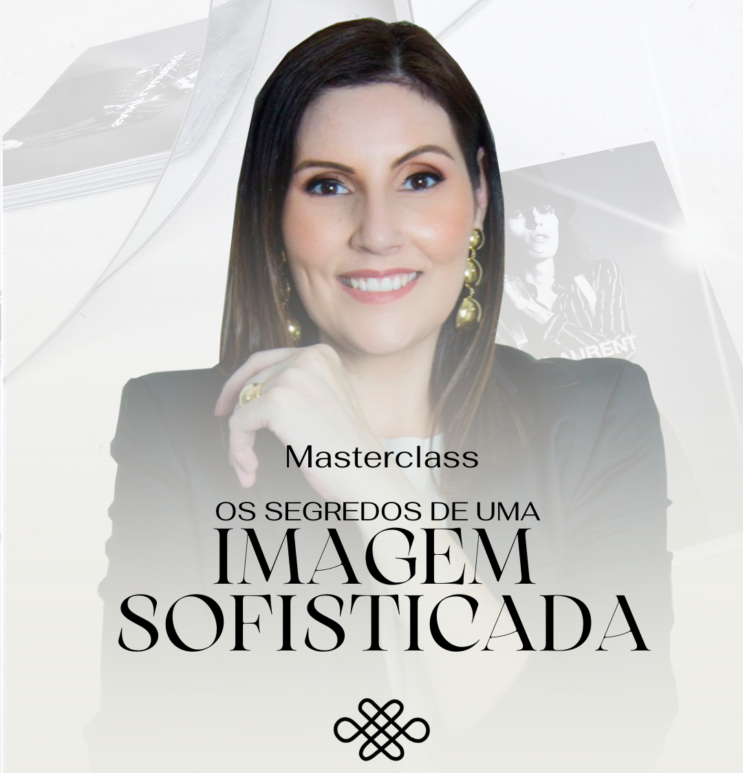 Masterclass Os Segredos de uma Imagem Sofisticada - Ana Paula Lima ...