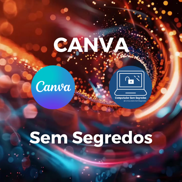 Canva Sem Segredos - SERGIO HENRIQUE FRAGA DA SILVA | Hotmart