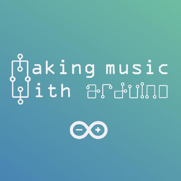 Making Music with Arduino