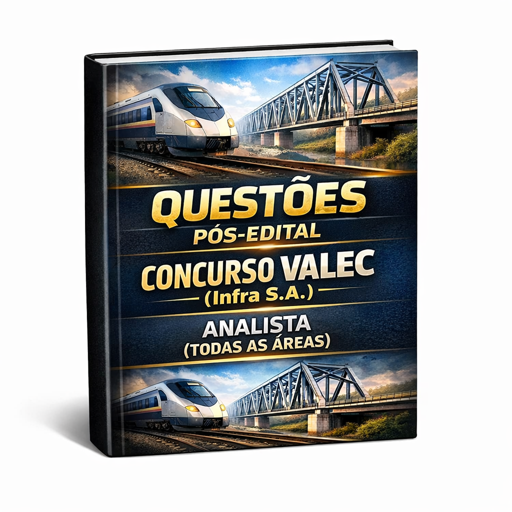200 Questões Pós-Edital – Concurso Valec (Infra S.A.) – Analista (T...