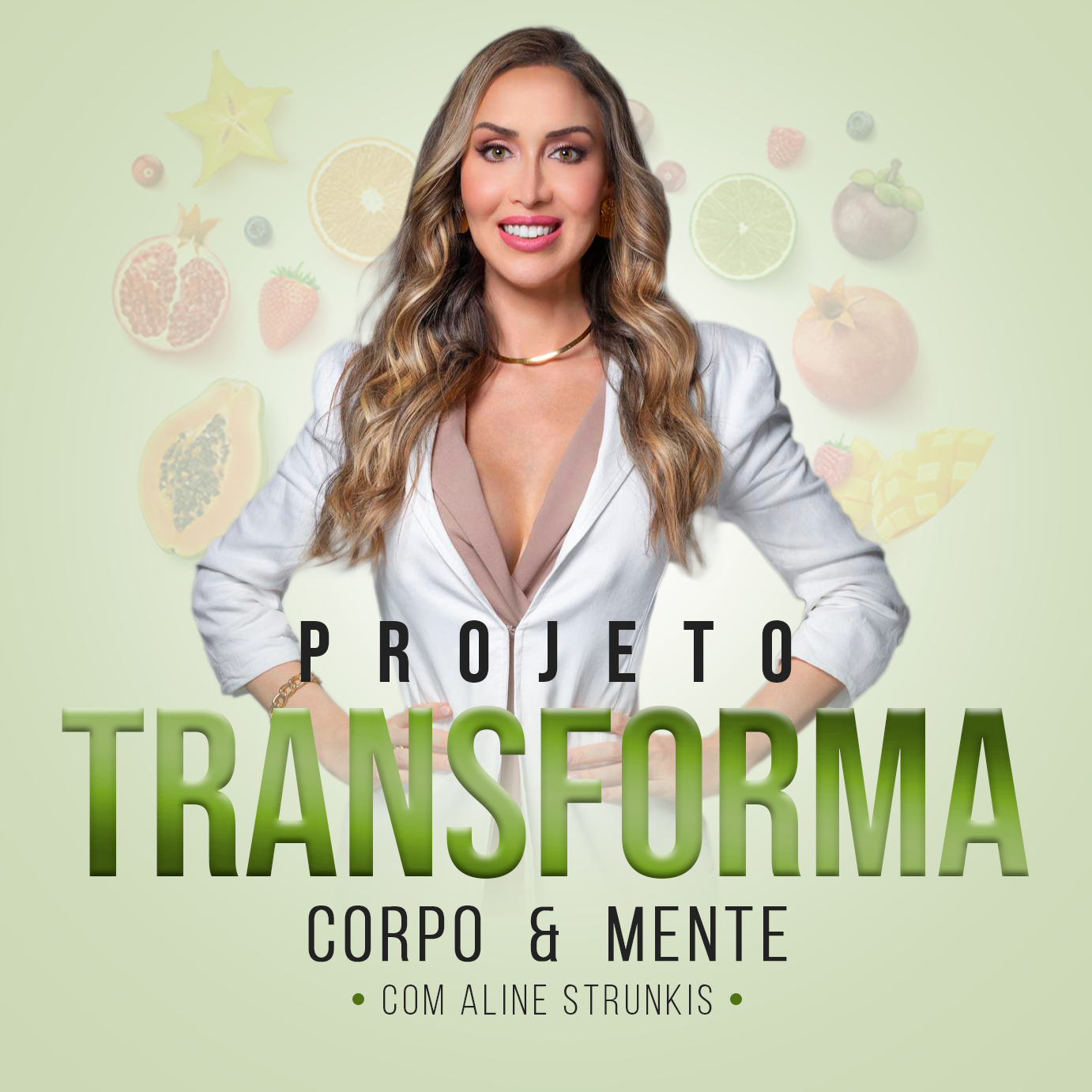 PROJETO TRANSFORMA CORPO E MENTE COM ALINE STRUNKIS - Aline Strunki...