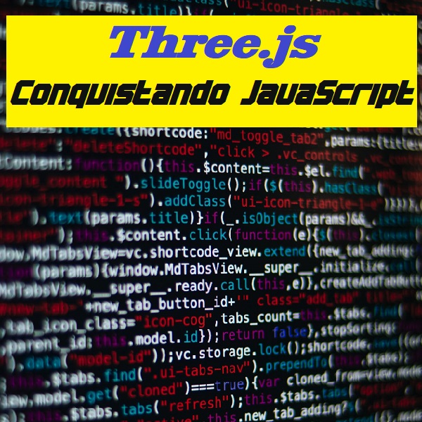 Conquistando JavaScript: Three.js