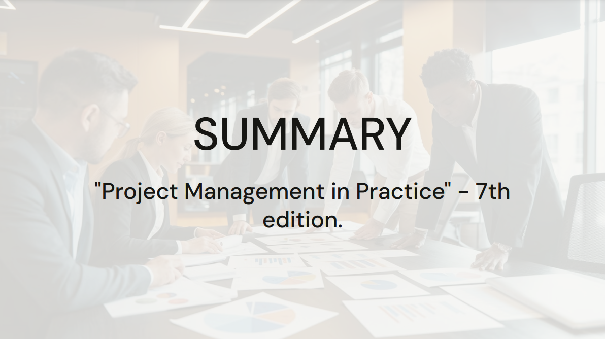 PROJECT MANAGEMENT IN PRACTICE - SUMMARY