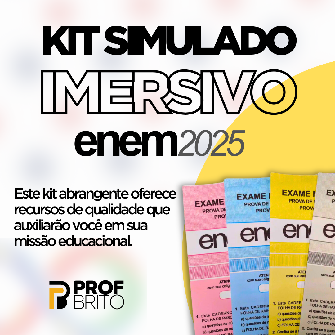 KIT SIMULADO IMERSIVO ENEM 2025 + BÔNUS - PROF BRITO - Prof Brito ...