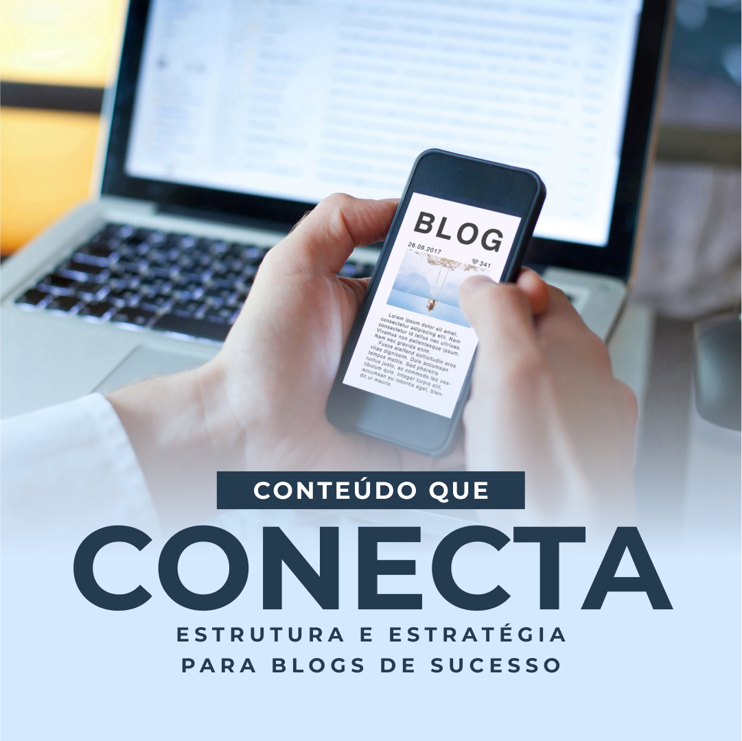 Conteúdo que Conecta: Estrutura e Estratégia Para Blogs de Sucesso ...