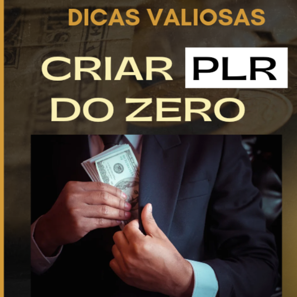 Dicas valiosas Criar PLR do ZERO