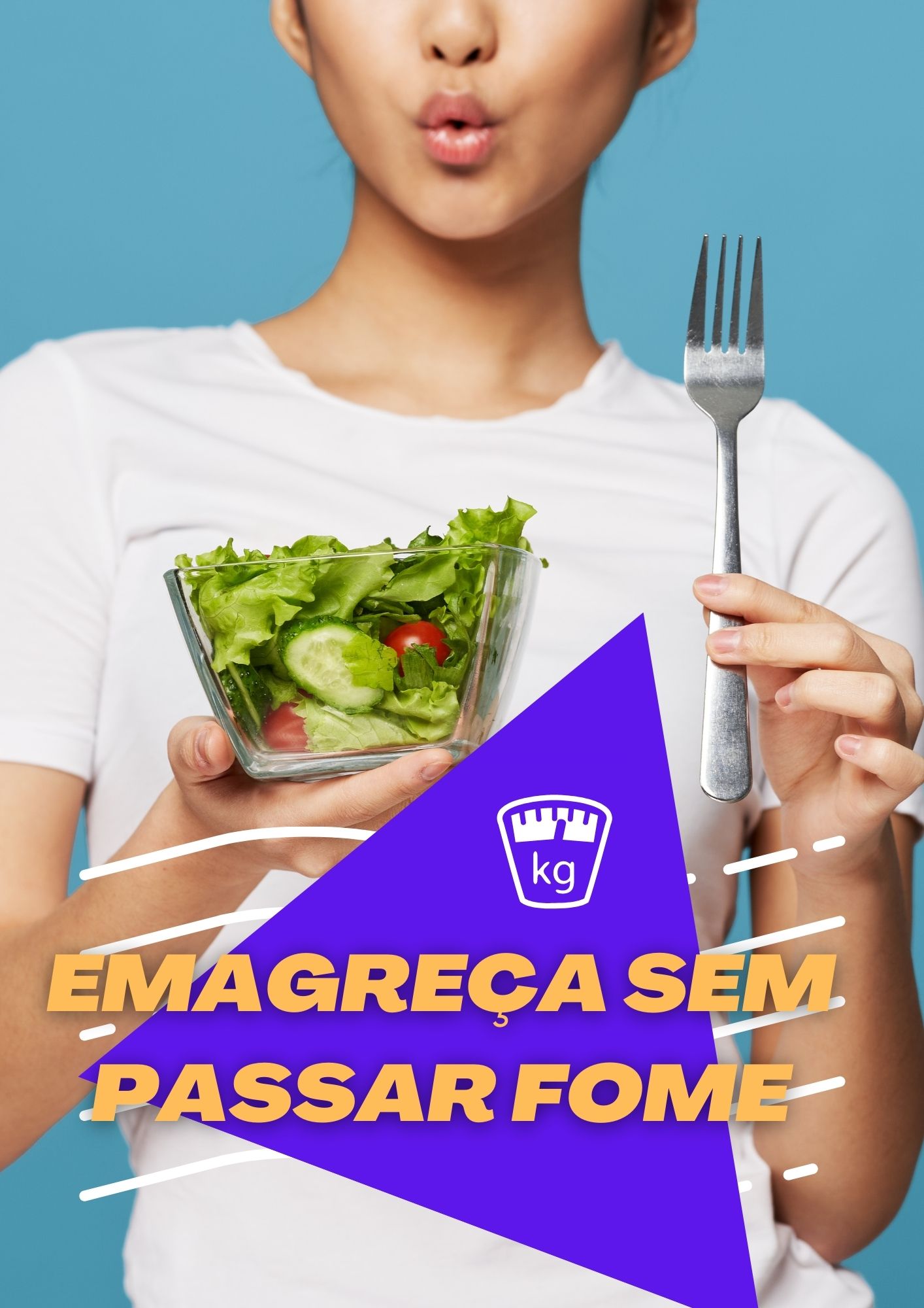 EMAGREÇA SEM PASSAR FOME