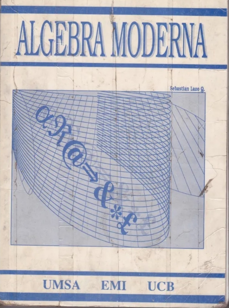Álgebra moderna- Sebastián Lazo + Solucionario - ALDAIR MERCADO