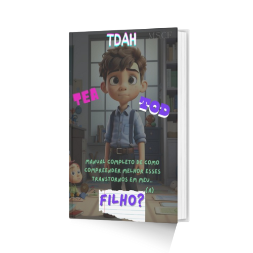 TDHA, TOD e TEA: Manual completo de como Compreender melhor esses ...